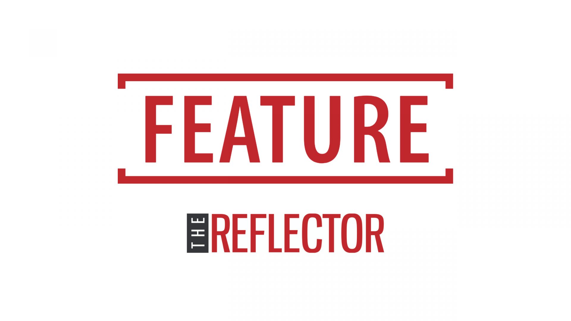 Student Spotlight – The Reflector